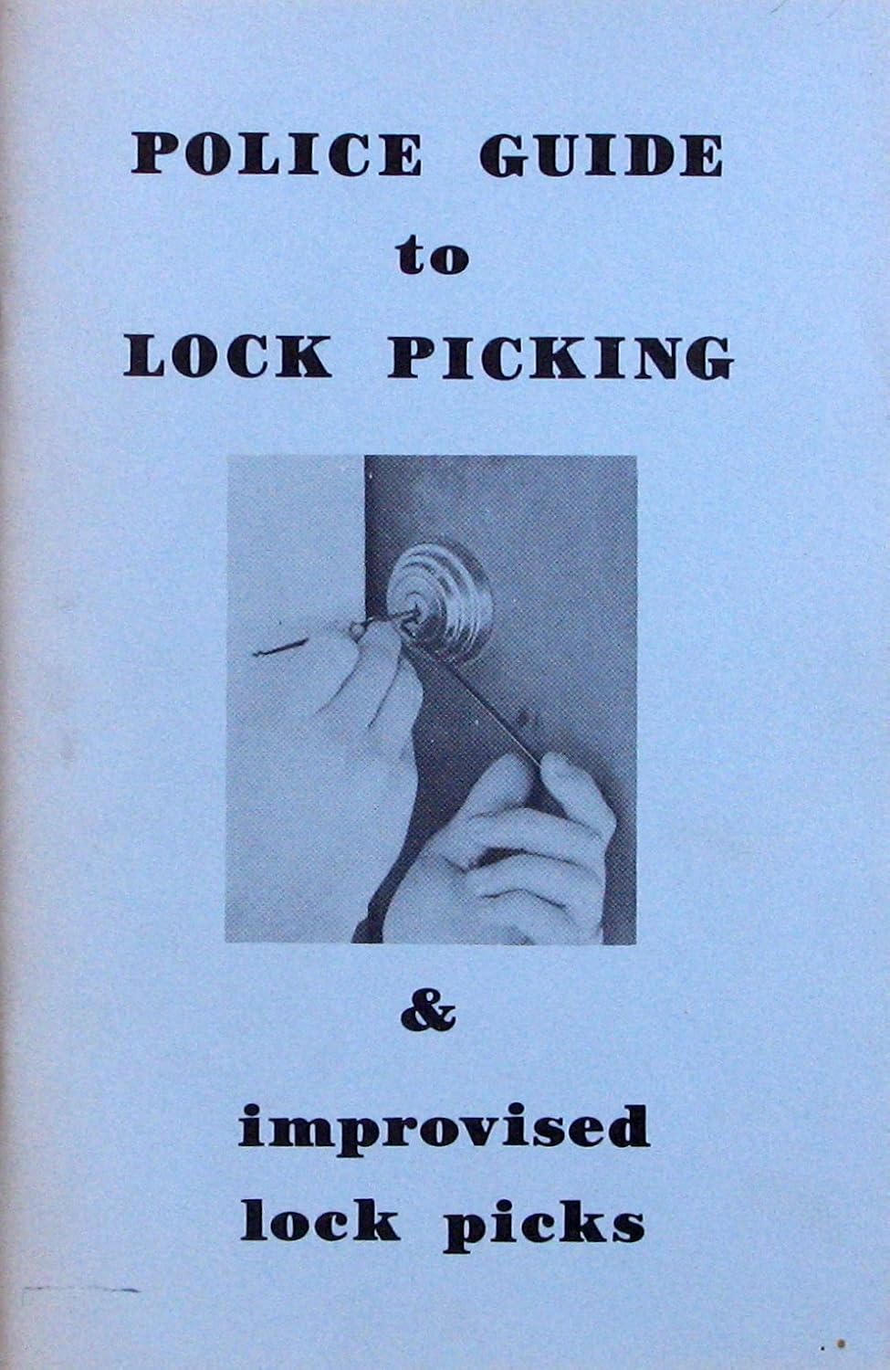 Police Guide to Lock Picking & Improvised Lock Picks: Desert ...