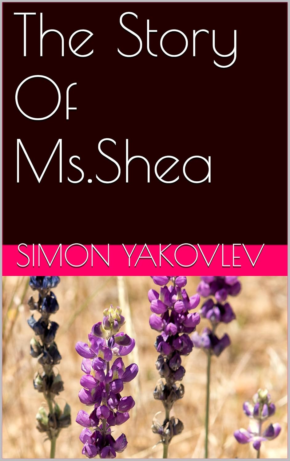 The Story Of Ms.Shea - Kindle edition by Yakovlev, Simon. Literature ...