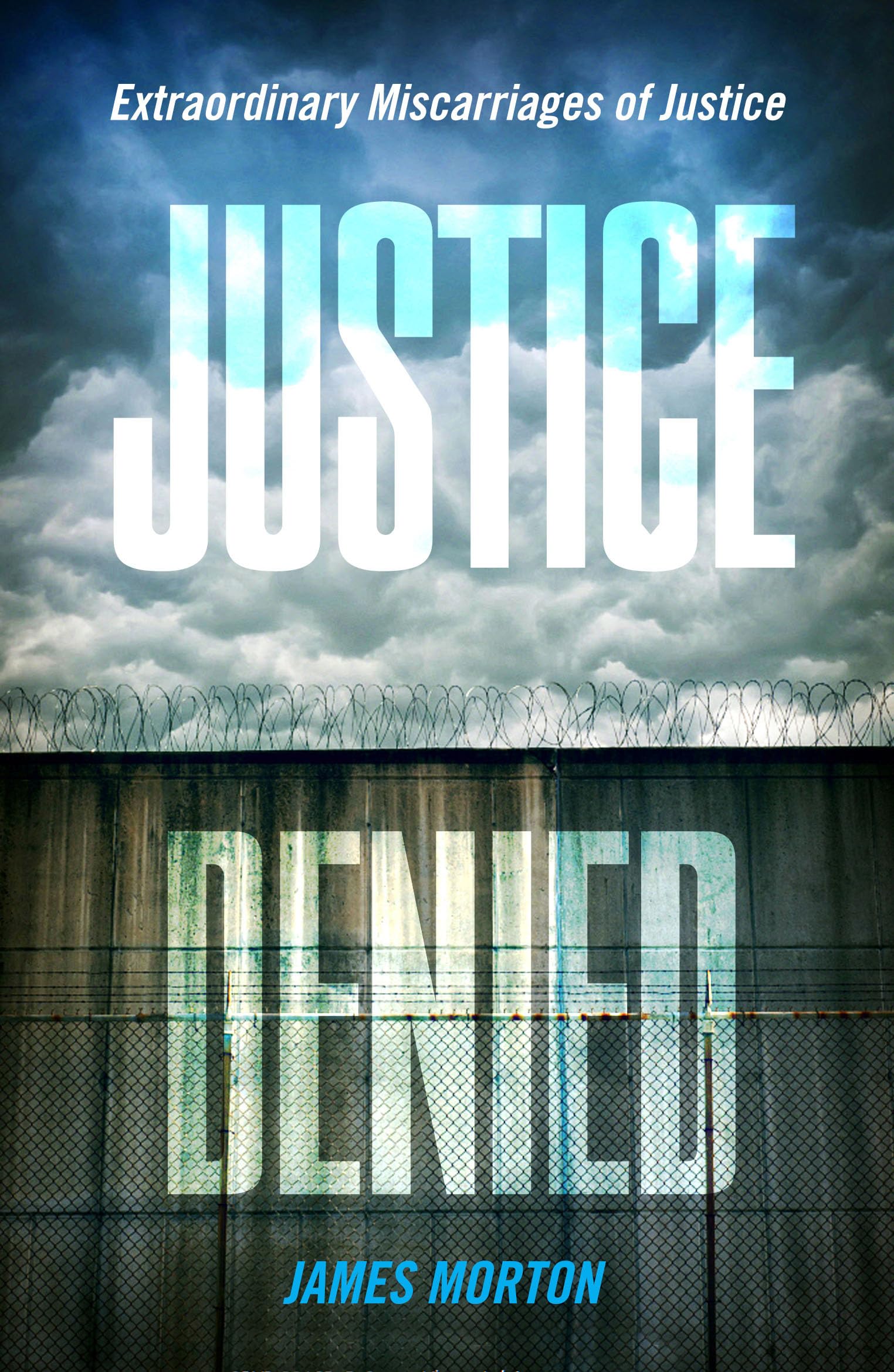 Justice Denied: Morton, James: 9781472111319: Amazon.com: Books