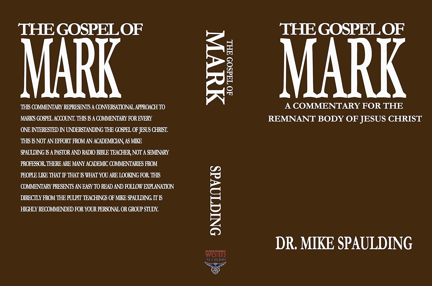 The Gospel of Mark: A Commentary for the Remnant Body of Jesus Christ ...