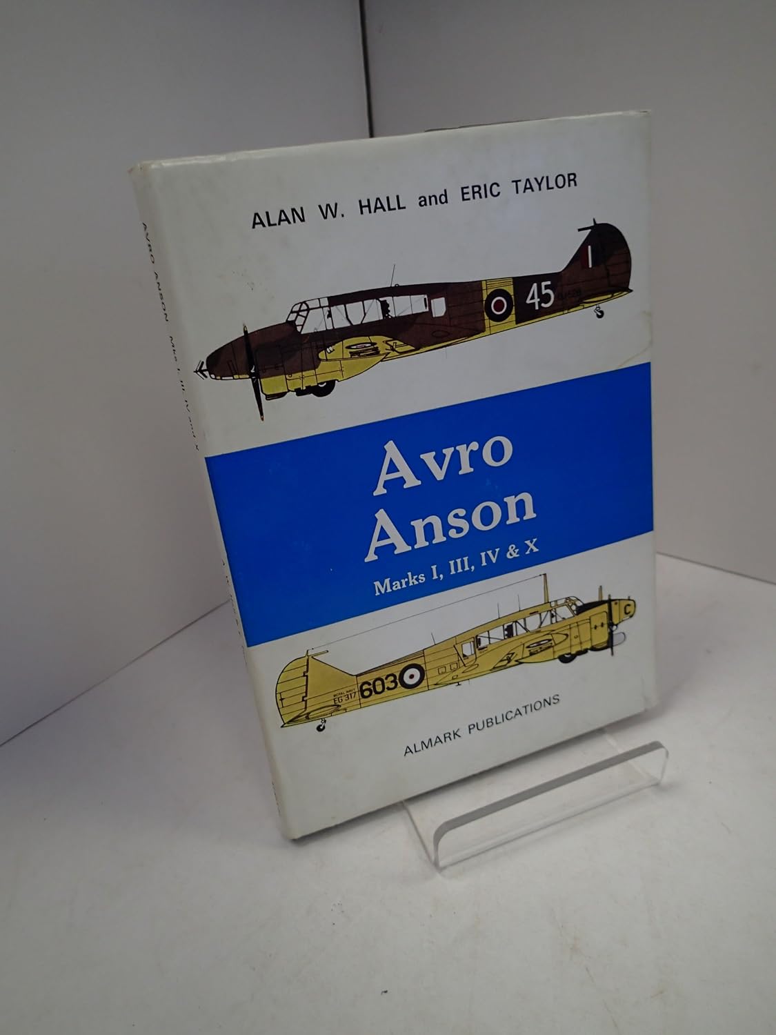 Avro Anson Marks I, II, III, IV and X: Amazon.co.uk: Hall, Alan W ...