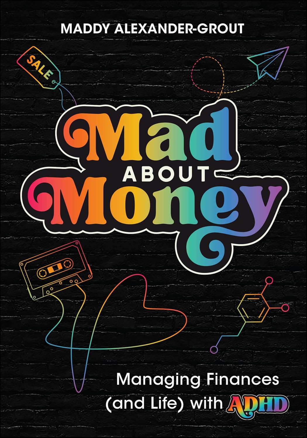 Mad About Money: Managing Finances (and Life) with ADHD: Amazon.co.uk ...