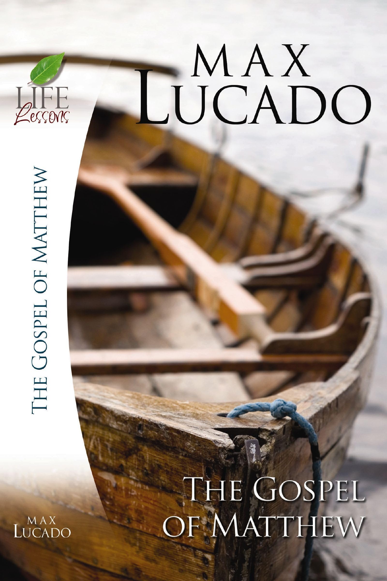 Life Lessons: The Gospel of Matthew, Study Series: Lucado, Max ...