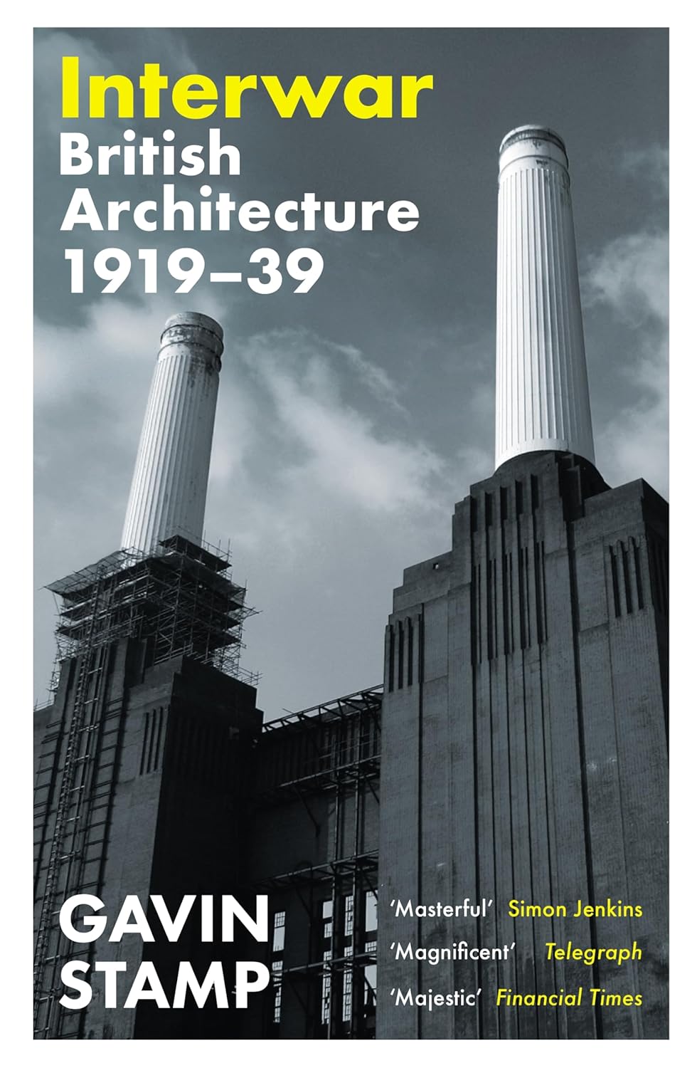 Interwar: British Architecture 1919-39: Amazon.co.uk: Stamp, Gavin ...