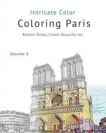 Amazon.com: Coloring Paris: Volume 2 - Intricate Color: Relieve Stress ...