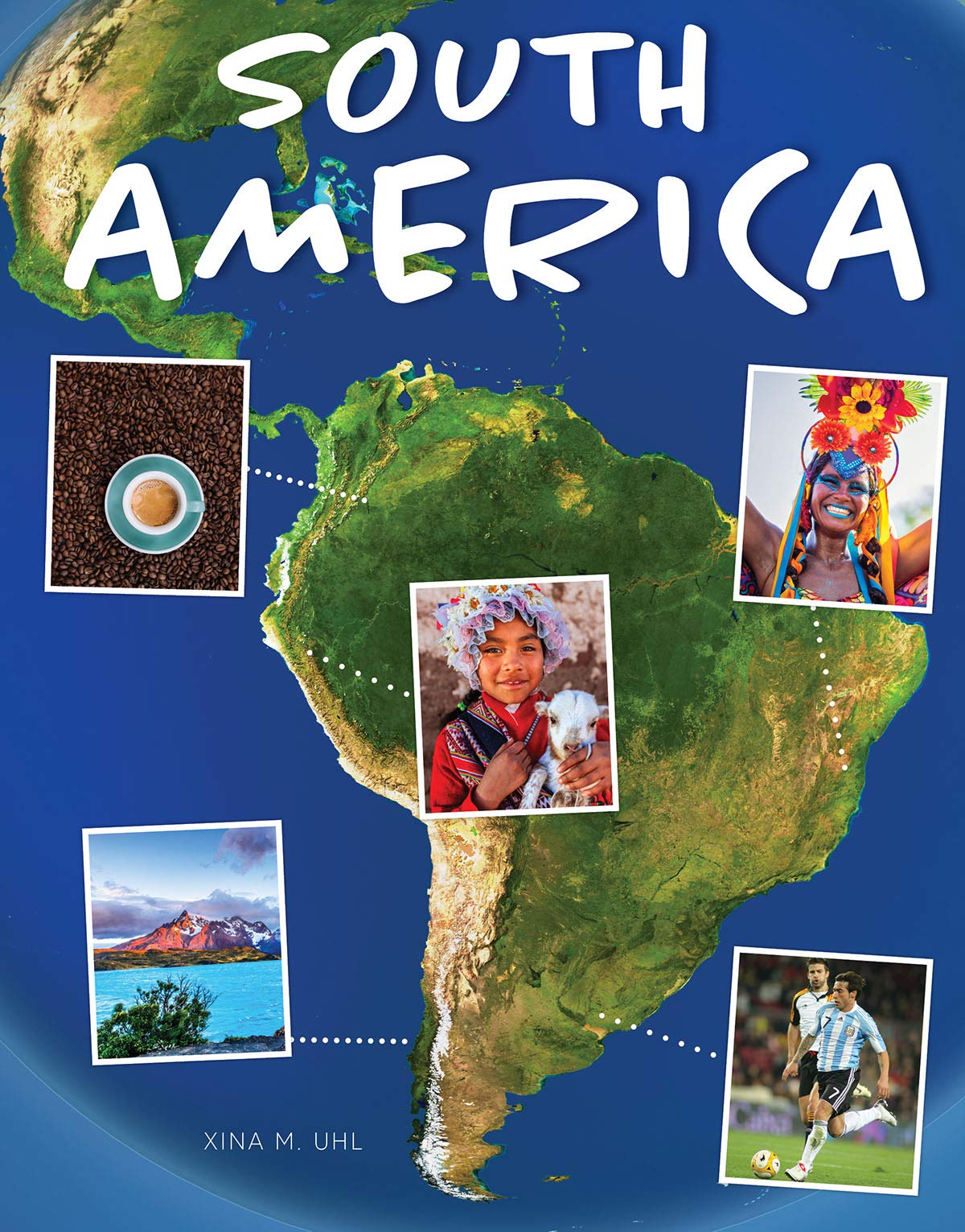 Rourke Educational Media South America (Earth's Continents): Uhi ...