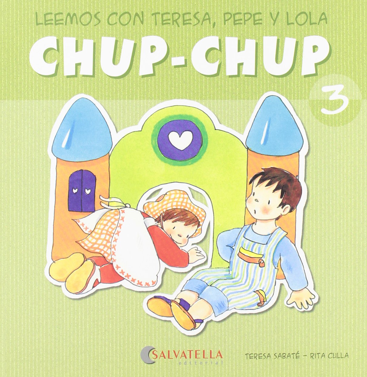 Chup-chup 3: Leemos con Teresa, Pepe y Lola - Sabaté Rodié, Teresa ...