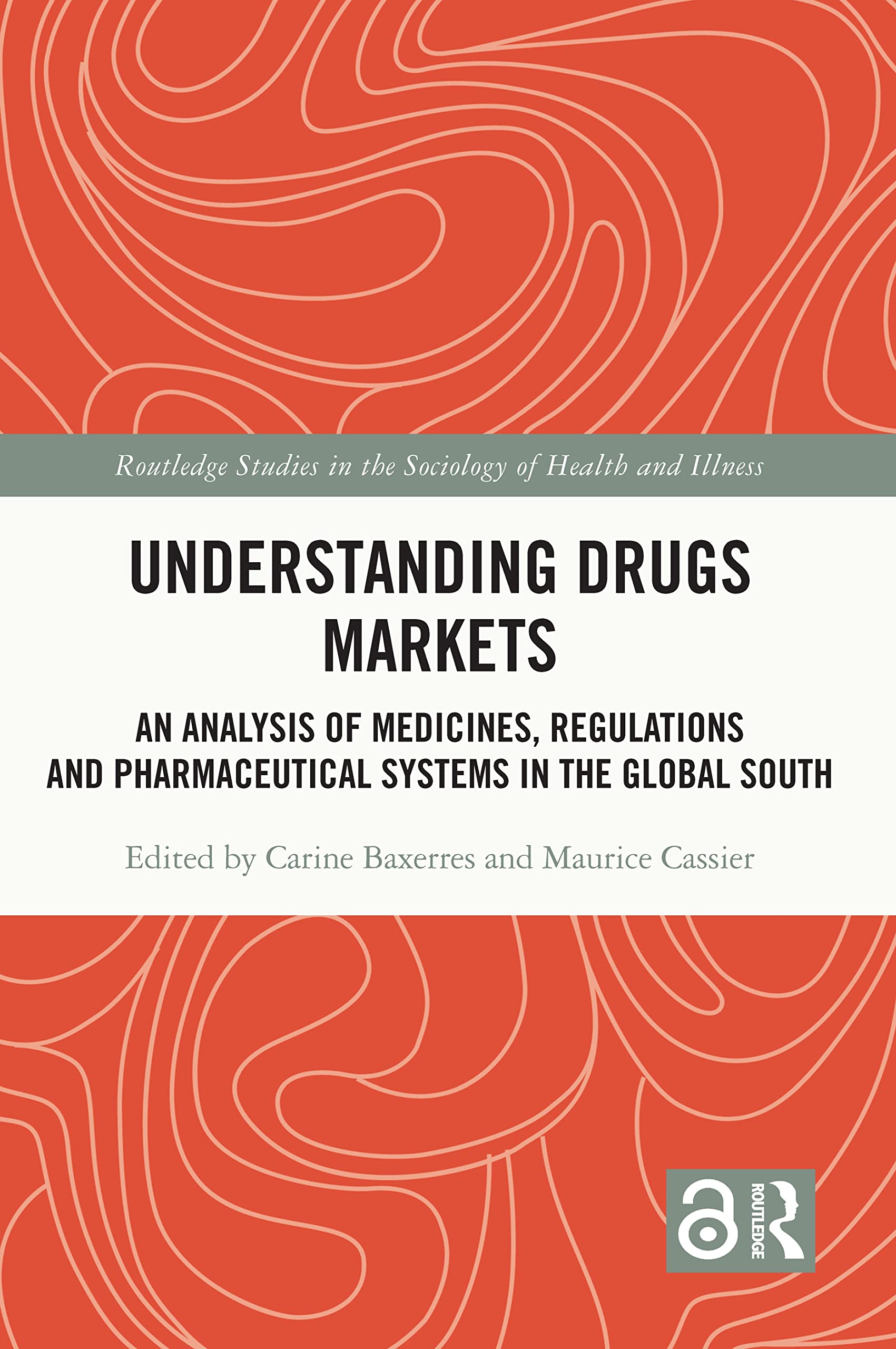 Buy Understanding Drugs Markets: An Analysis of Medicines, Regulations ...