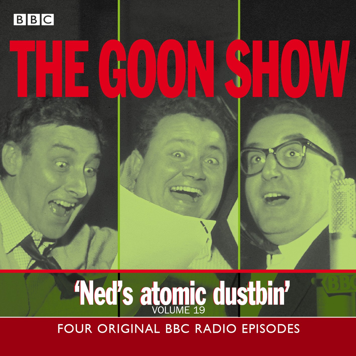 The Goon Show: Volume 19: Ned's Atomic Dustbin (BBC Radio Collection ...
