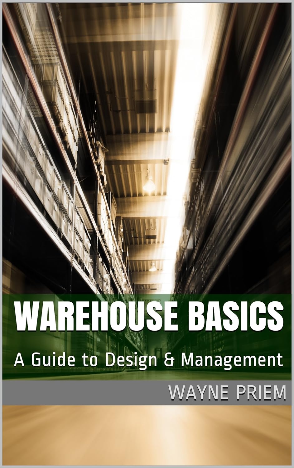 Amazon.com: Warehouse Basics: A Guide to Design & Management eBook ...