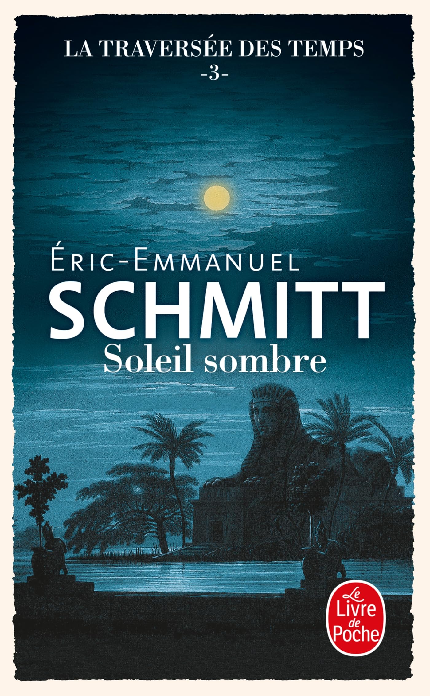 Amazon.fr - Soleil sombre (La Traversée des temps, Tome 3) - Schmitt, Éric-Emmanuel - Livres