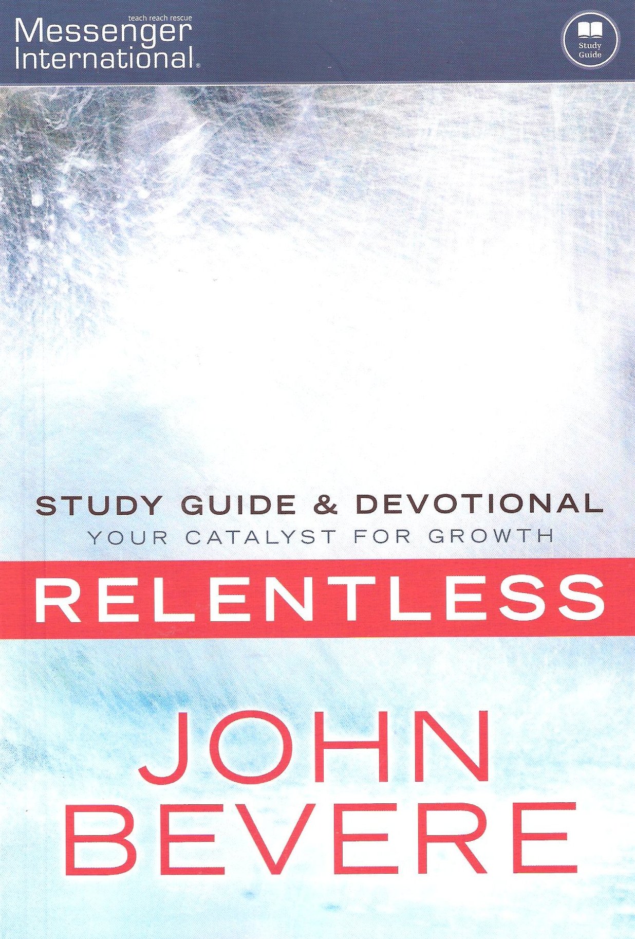 Relentless - Study Guide and Devotional: John Bevere: 9781933185736 ...