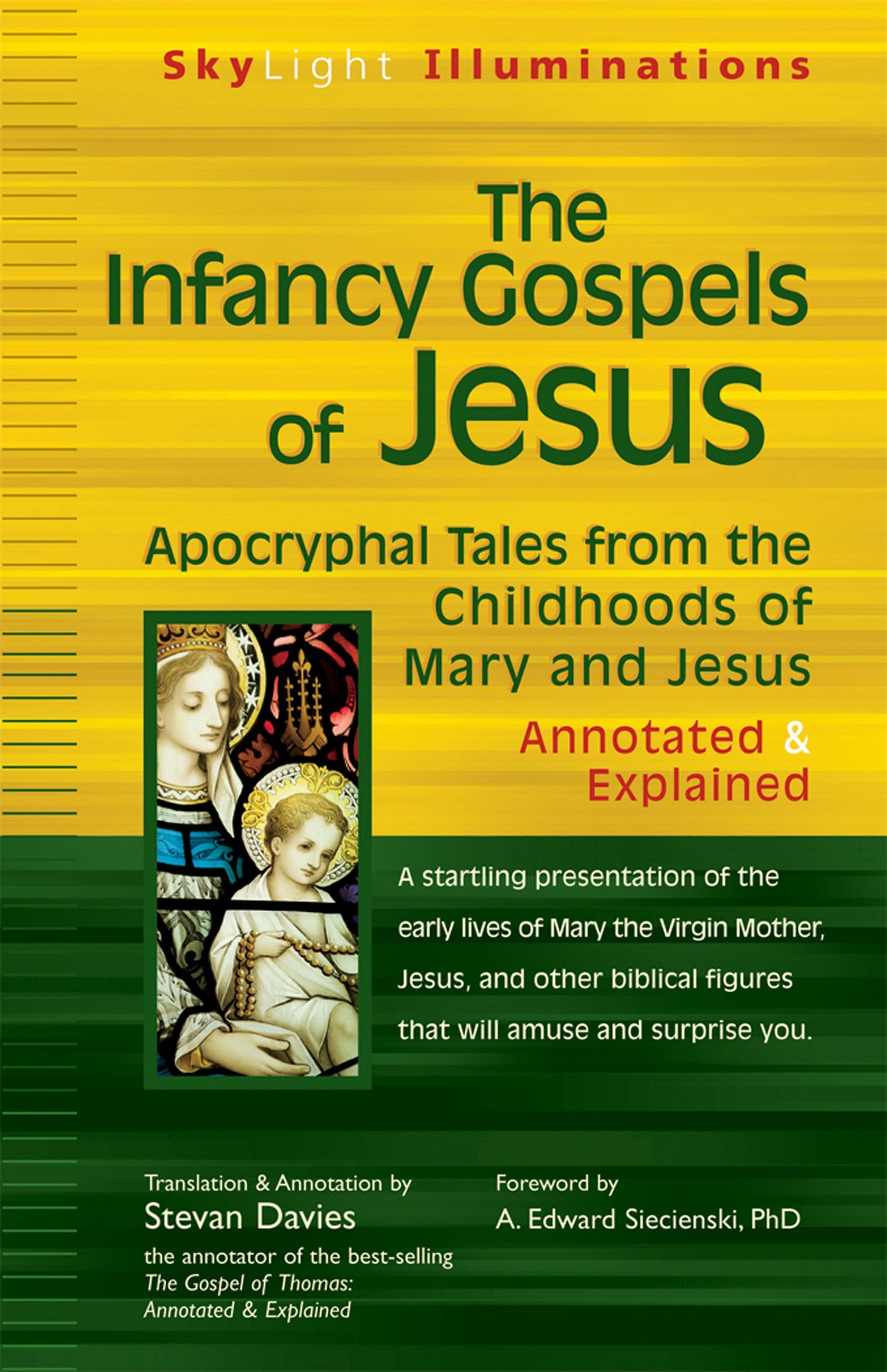 The Infancy Gospels of Jesus: Apocryphal Tales from the Childhoods of ...