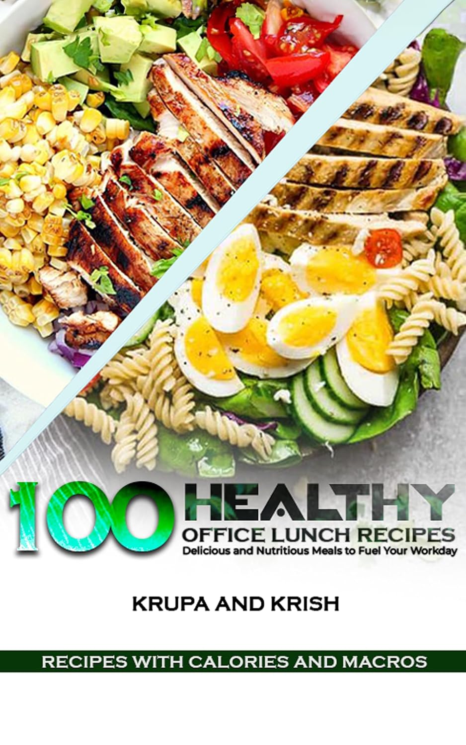 100 HEALTHY OFFICE LUNCH RECIPES: COOKBOOK WITH MACROS AND CALORIES ...
