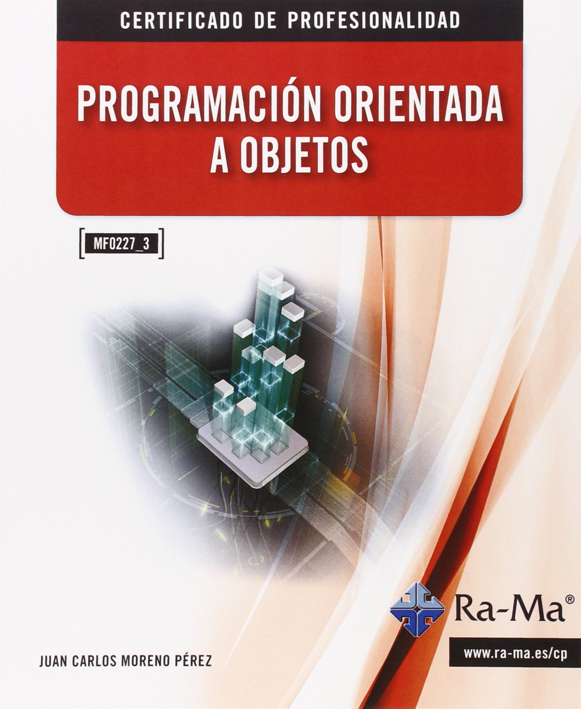 Buy Programación orientada a objetos. Certificados de profesionalidad. Programación con ...