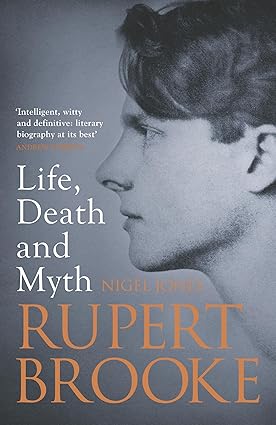 Rupert Brooke: Life, Death and Myth: Jones, Nigel: 9781781857168 ...