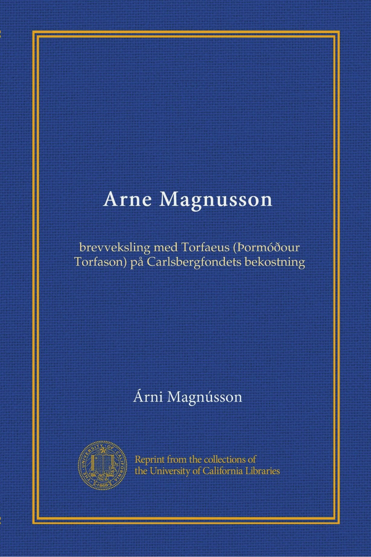Amazon.com: Arne Magnusson: brevveksling med Torfaeus (Þormóðour ...