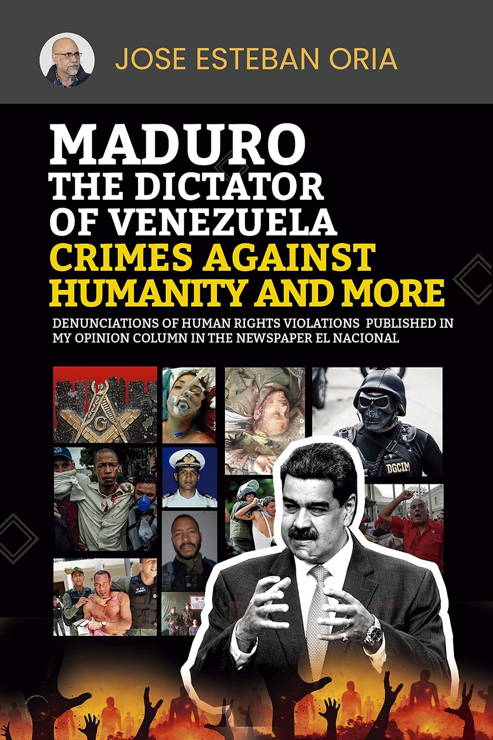 Amazon.com: Maduro the dictator of Venezuela. Crimes against humanity ...