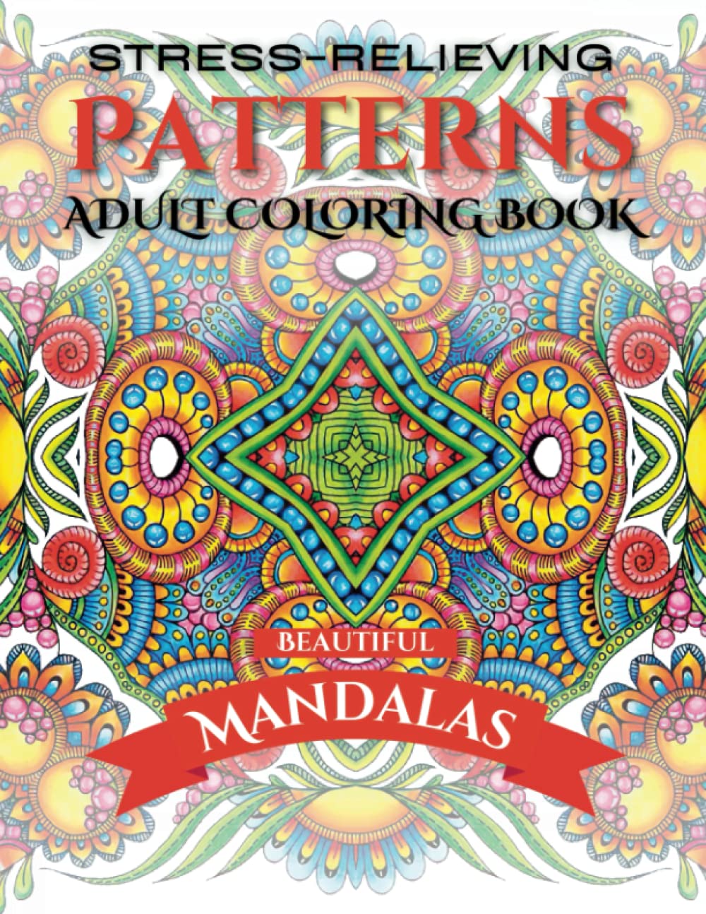 Amazon.com: Stress-Relieving Patterns Adult Coloring Book: Perfect for ...