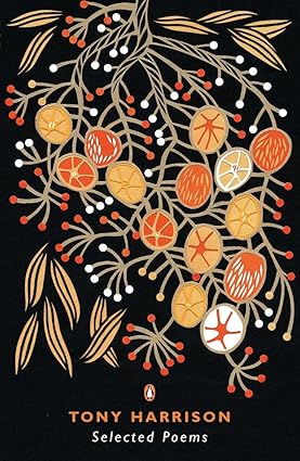 Tony Harrison. Selected Poems: Amazon.co.uk: Harrison, Tony ...