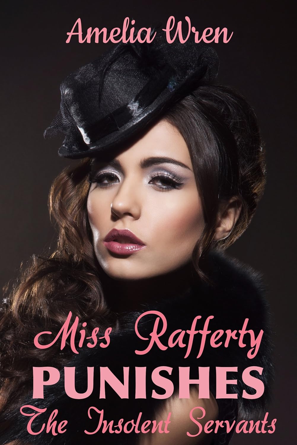 Miss Rafferty Punishes the Insolent Servants - Kindle edition by Wren ...
