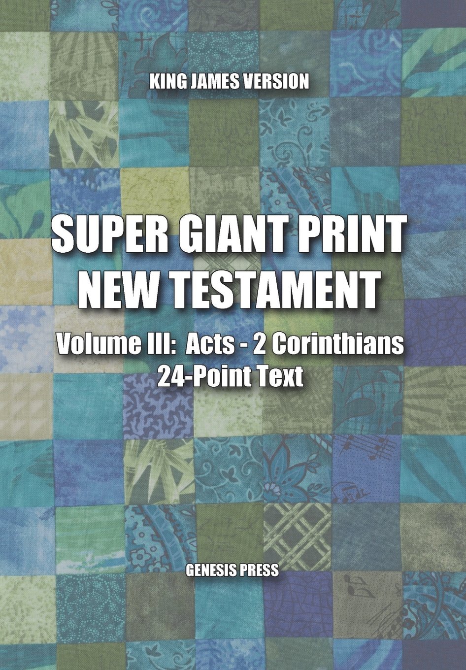 Super Giant Print New Testament, Vol. III, Acts-2 Corinthians, 24-Pt ...