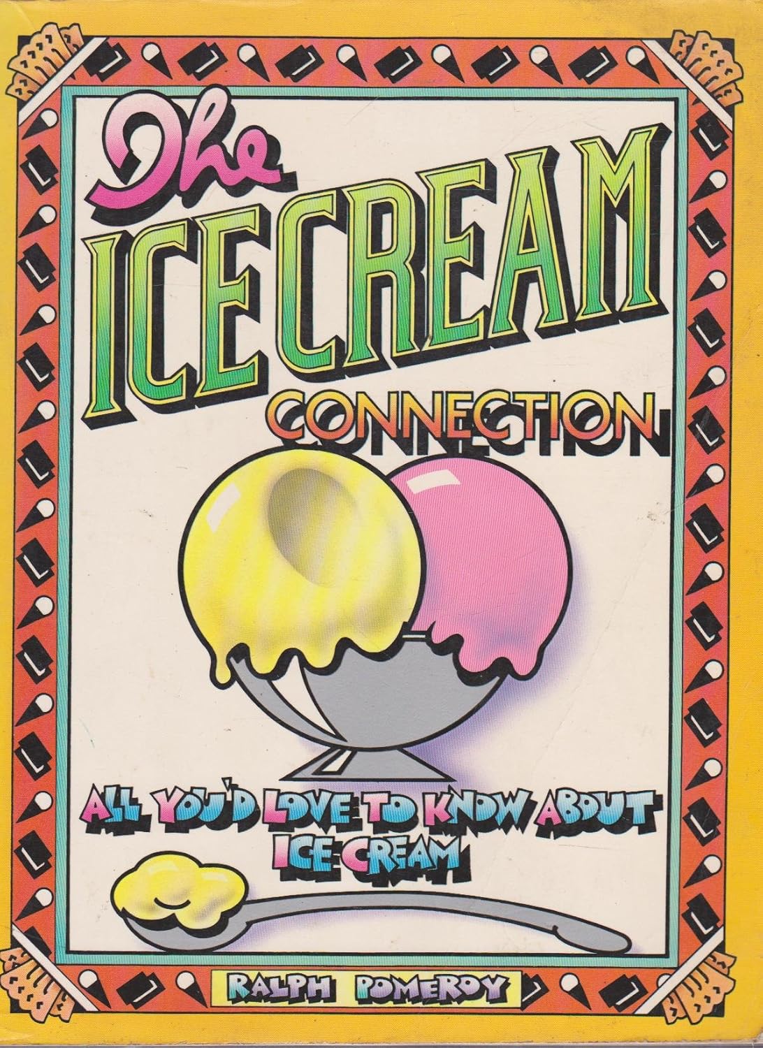The Ice Cream Connection: All You'd Love To Know About Ice Cream ...