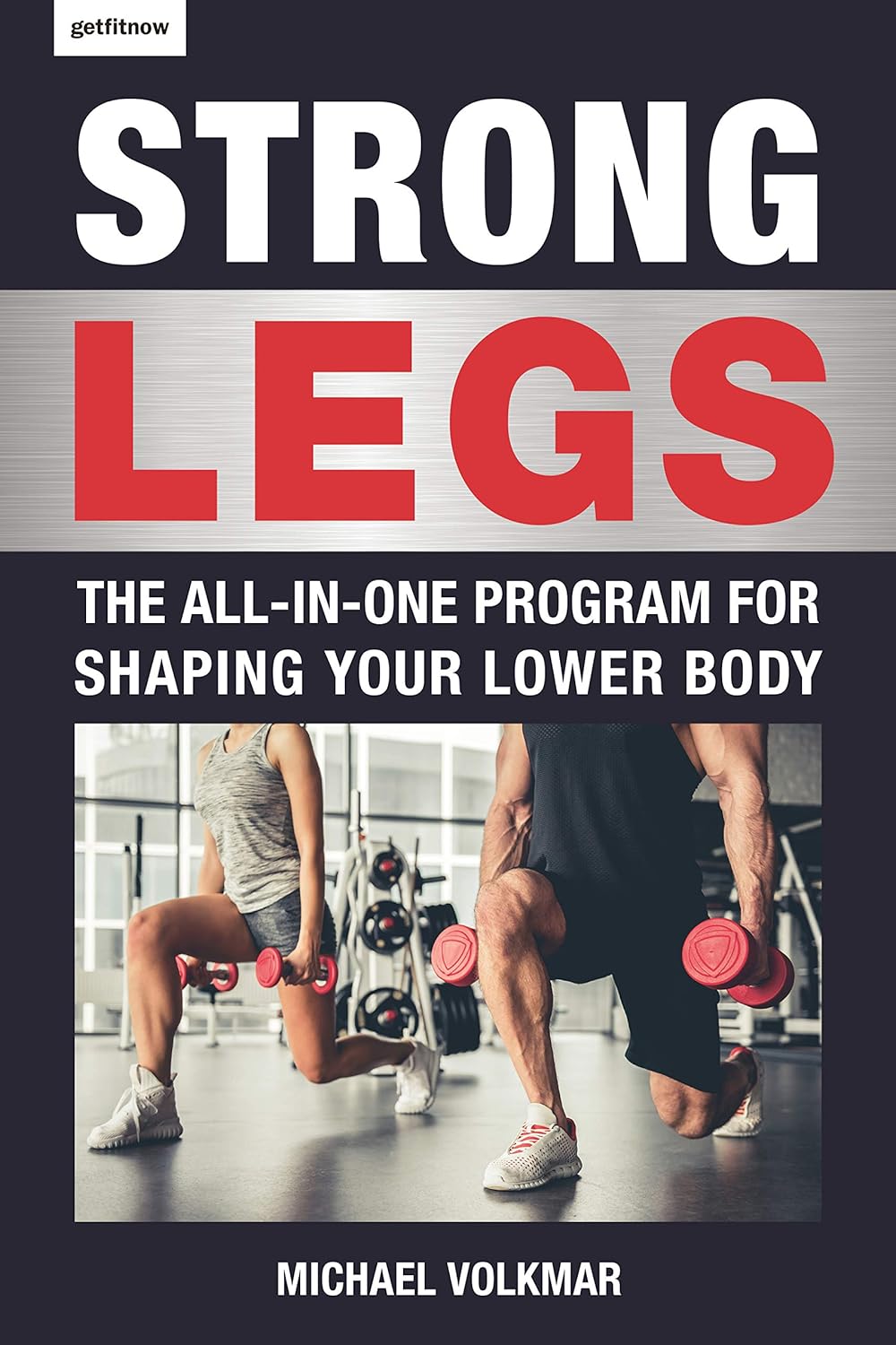 Amazon.com: Strong Legs: The All-In-One Program for Shaping Your Lower ...