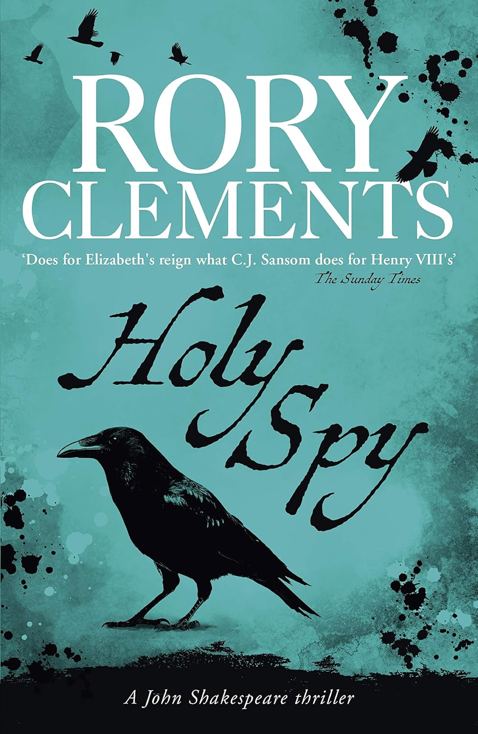 Holy Spy: John Shakespeare 6 - Kindle edition by Clements, Rory ...