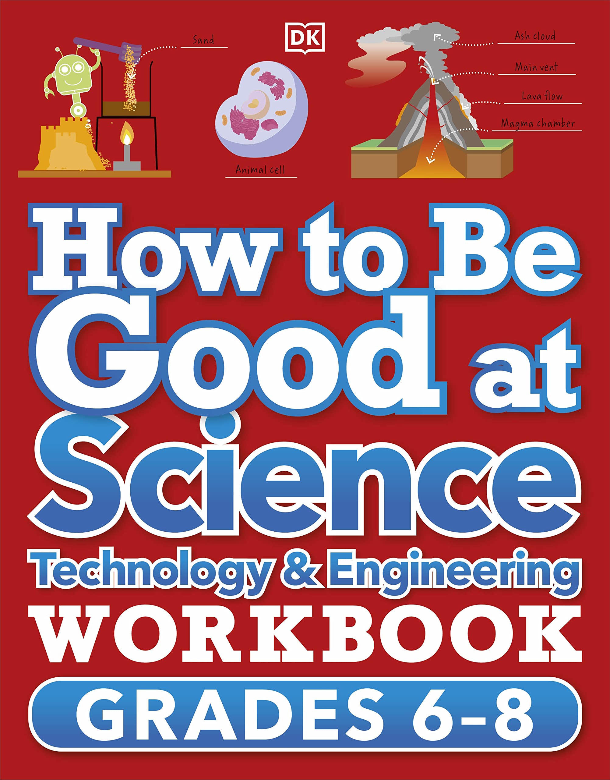 How to Be Good at Science, Technology and Engineering Workbook, Grade 6 ...