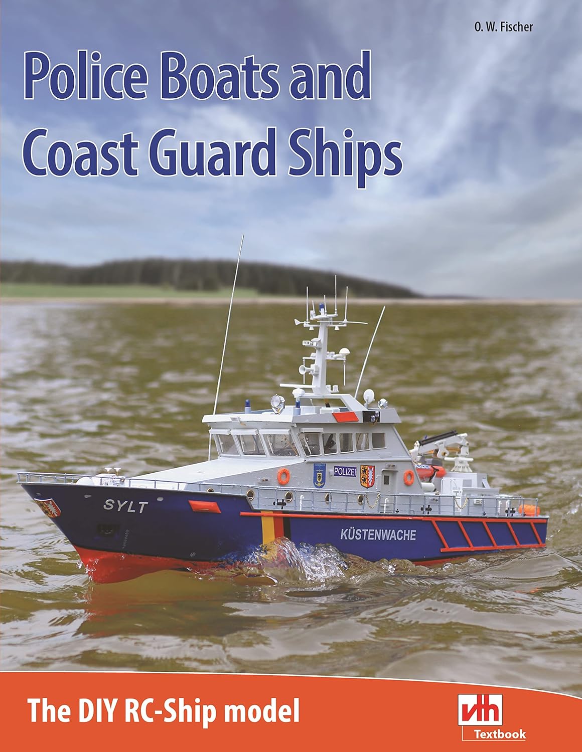 Police Boats and Coast Guard Ships: The DIY RC Ship Model eBook : O. W ...
