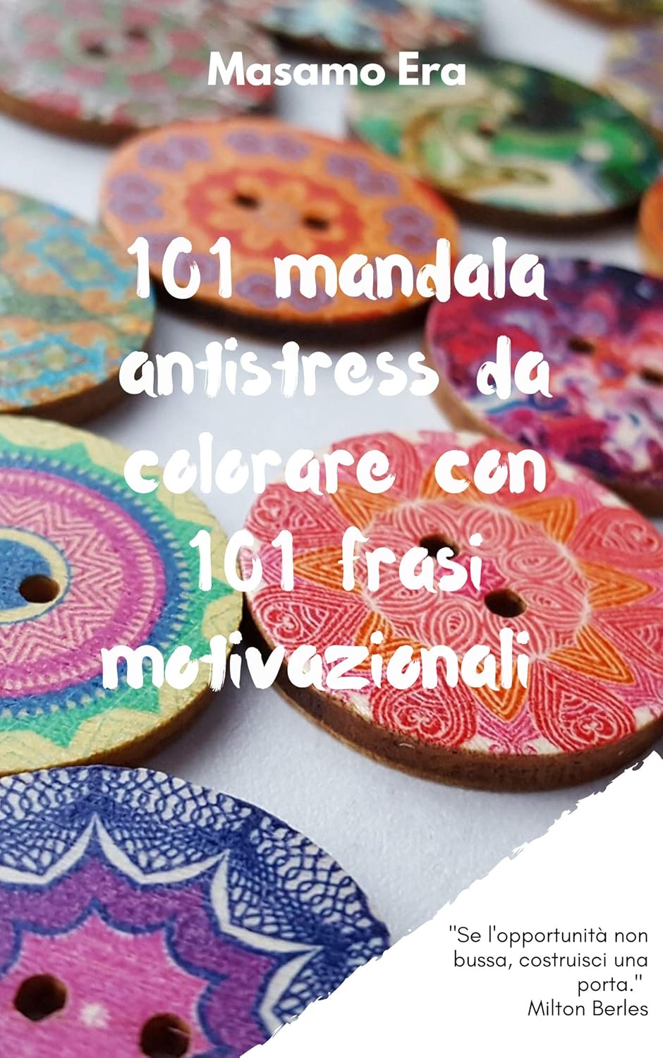 101 mandala antistress da colorare con 101 frasi motivazionali eBook ...