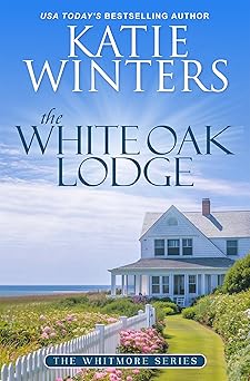 Amazon.com: The White Oak Lodge (The Whitmore Series Book 1) eBook ...
