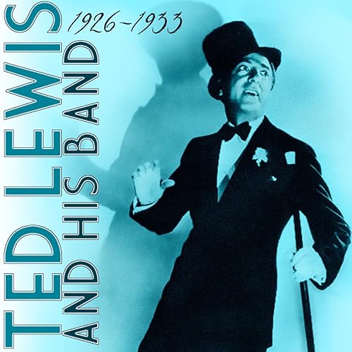 Ted Lewis and His Band, 1926-1933 von Ted Lewis & His Band bei Amazon ...