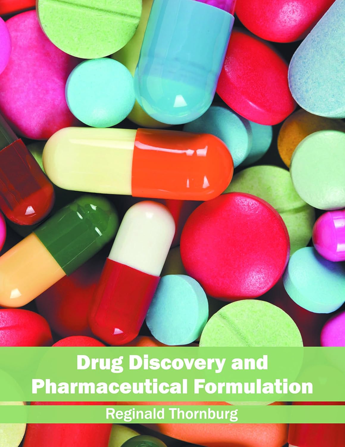 Drug Discovery and Pharmaceutical Formulation: 9781632397430: Medicine ...