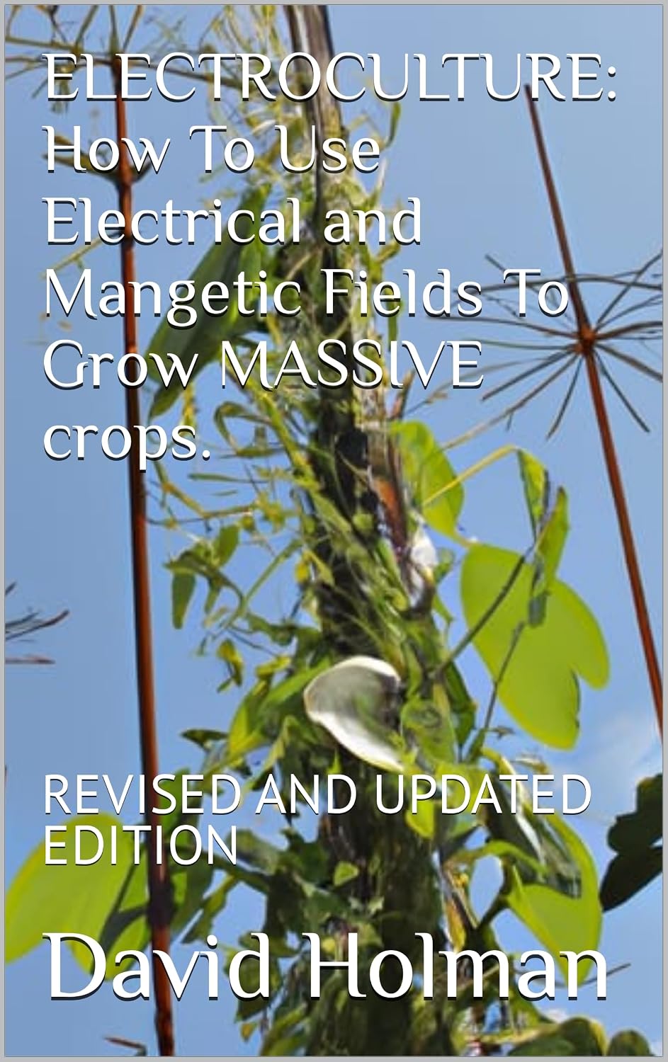 Amazon.com: ELECTROCULTURE: How To Use Electrical and Mangetic Fields ...