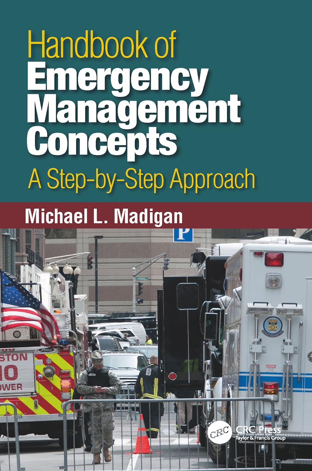 Handbook of Emergency Management Concepts: A Step-by-Step Approach ...