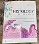Histology: A Text and Atlas: With Correlated Cell and Molecular Biology ...