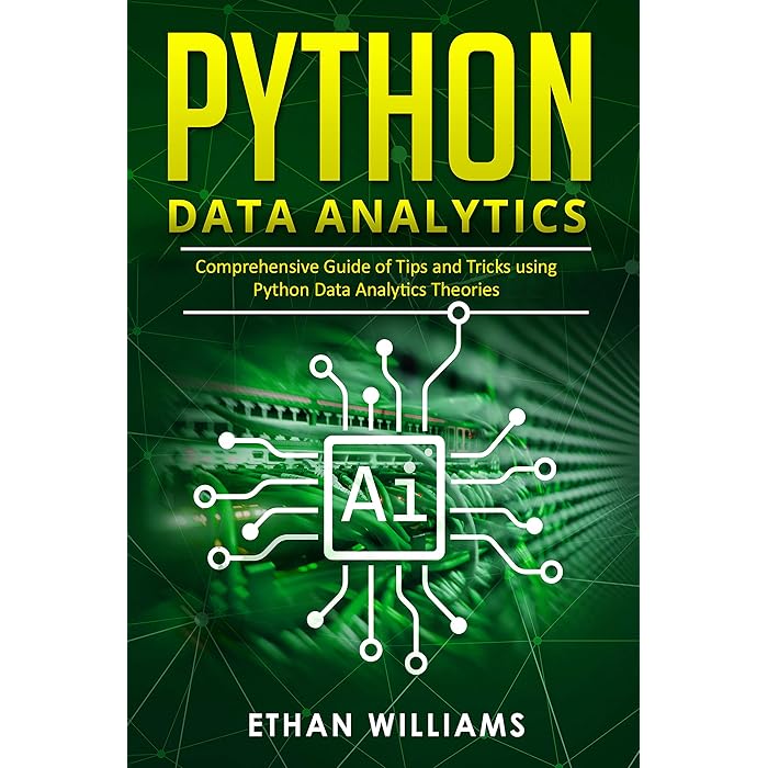 Buy Python Data Analytics Comprehensive Guide Of Tips And Tricks Using Python Data Analytics