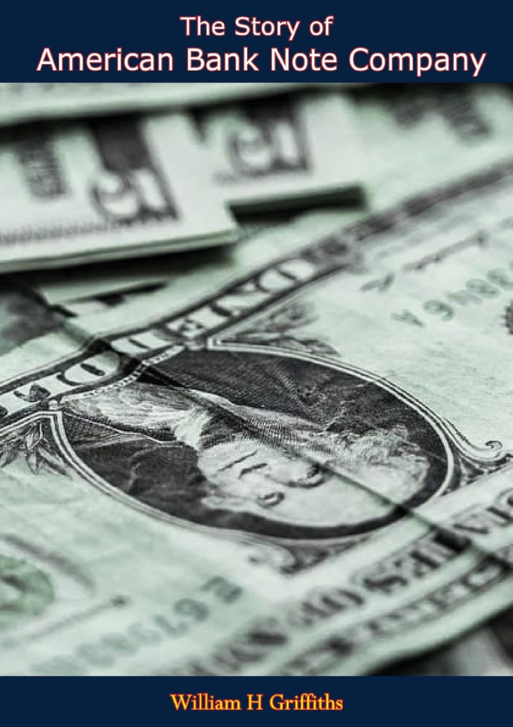 Amazon.com: The Story of American Bank Note Company eBook : Griffiths ...