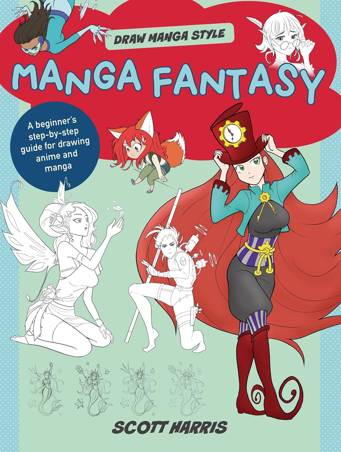 Manga Fantasy: A Beginner's Step-By-Step Guide for Drawing Anime and ...