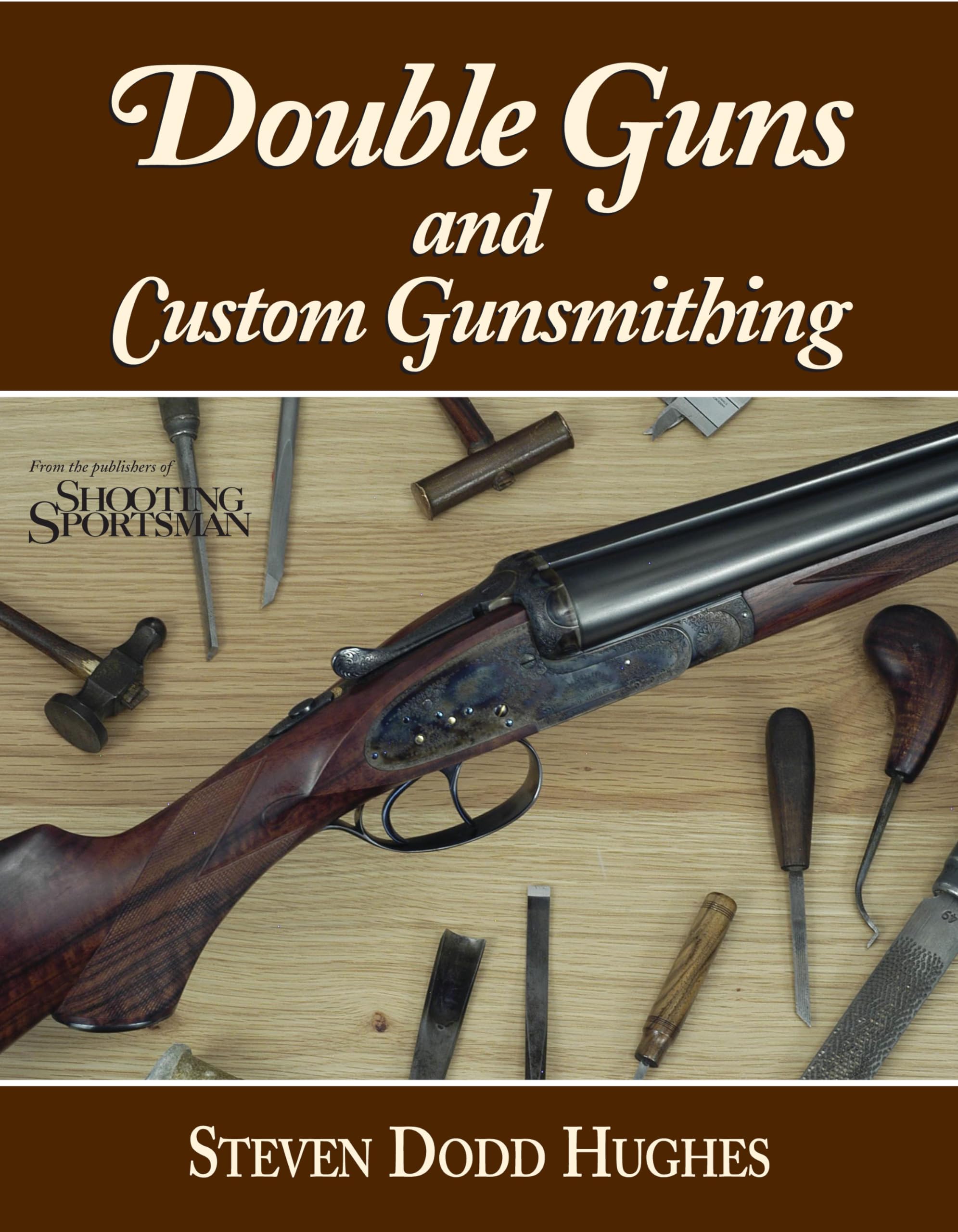 Amazon.com: Double Guns and Custom Gunsmithing: 9780892727353: Hughes ...