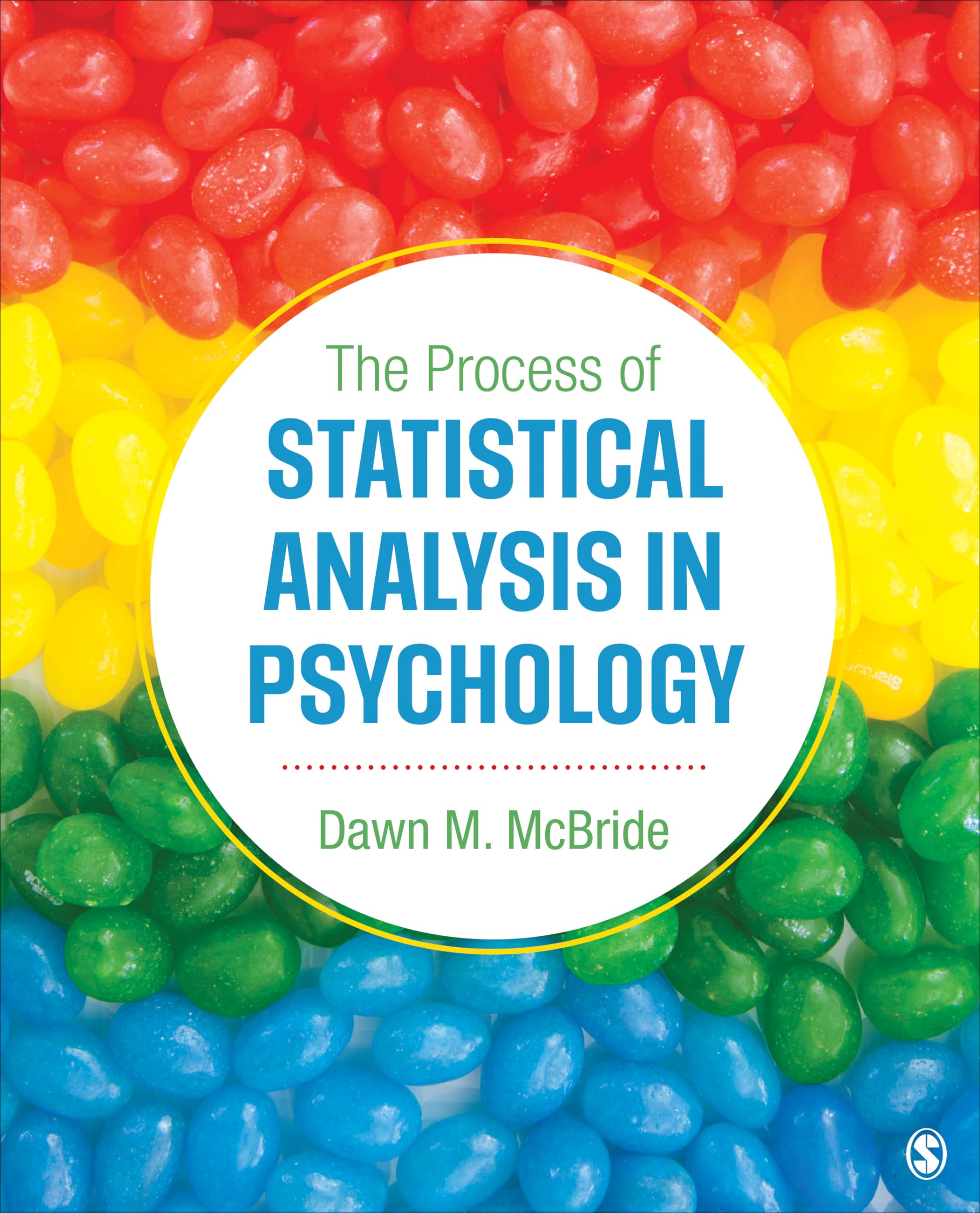 The Process of Statistical Analysis in Psychology: McBride, Dawn M ...