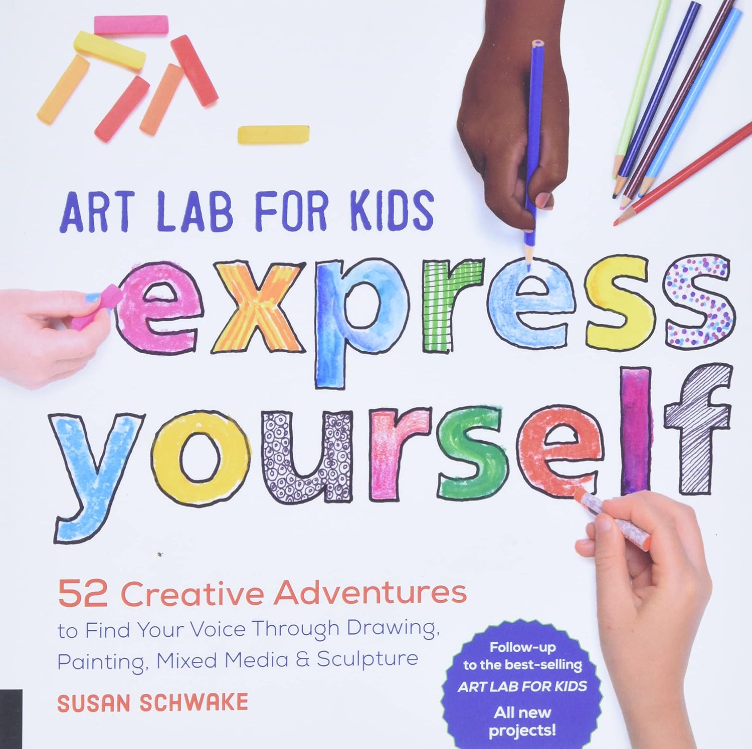 Art Lab for Kids: Express Yourself!: 52... by Schwake, Susan