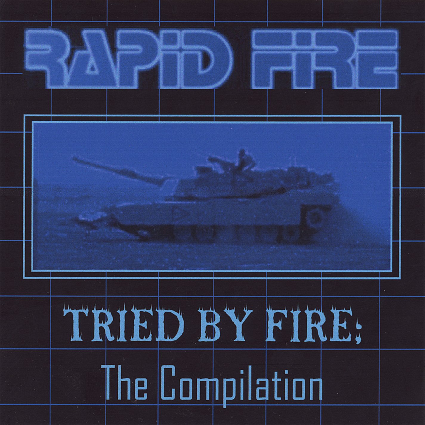 Rapid Fire - Tried By Fire: The Compilation - Amazon.com Music