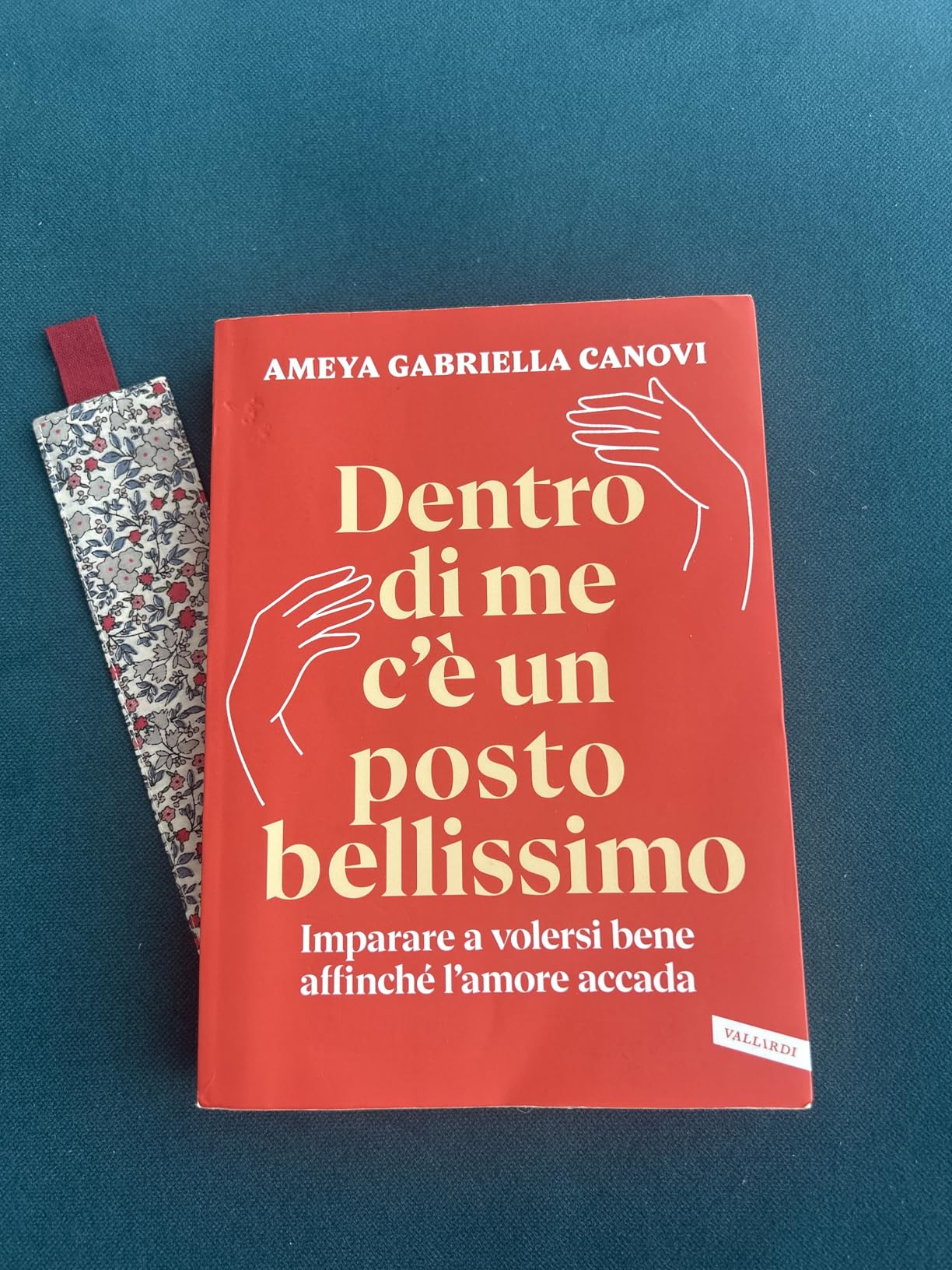 Dentro di me c'è un posto bellissimo. Imparare a volersi bene affinché ...