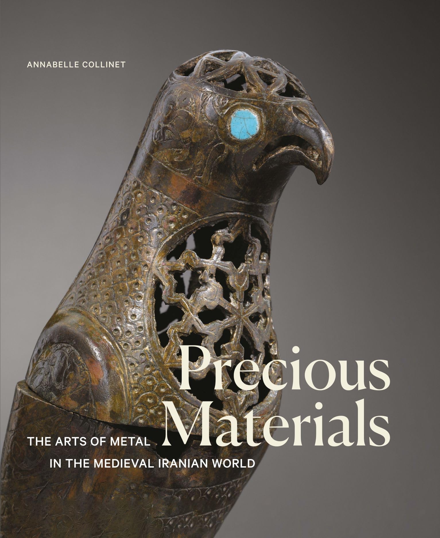 Precious Materials: The Arts of Metal in the Medieval Iranian World ...