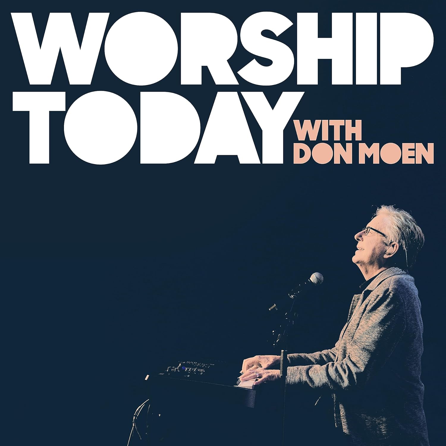 Don Moen - Worship Today with Don Moen - Amazon.com Music