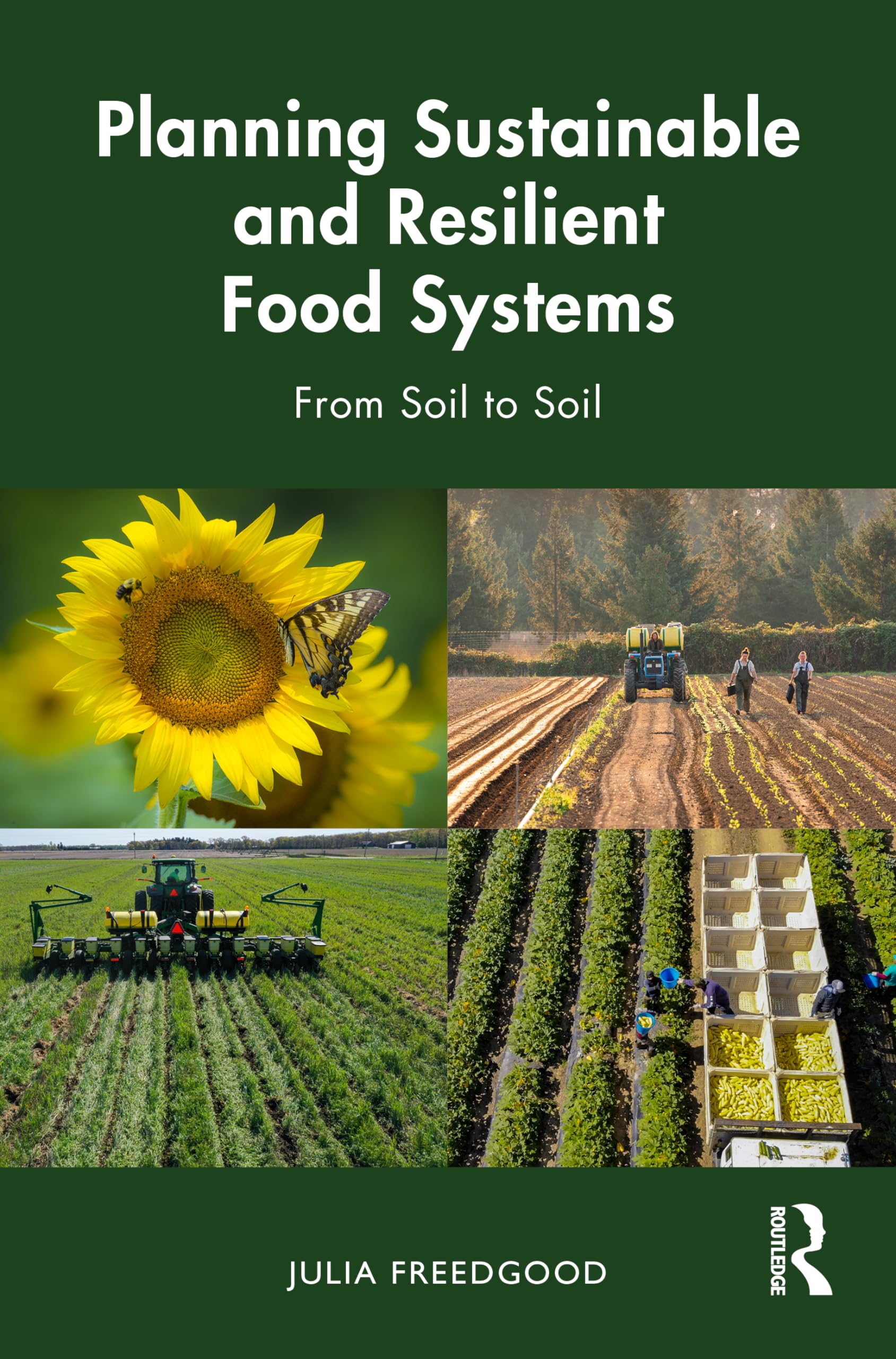 Planning Sustainable and Resilient Food Systems: From Soil to Soil ...