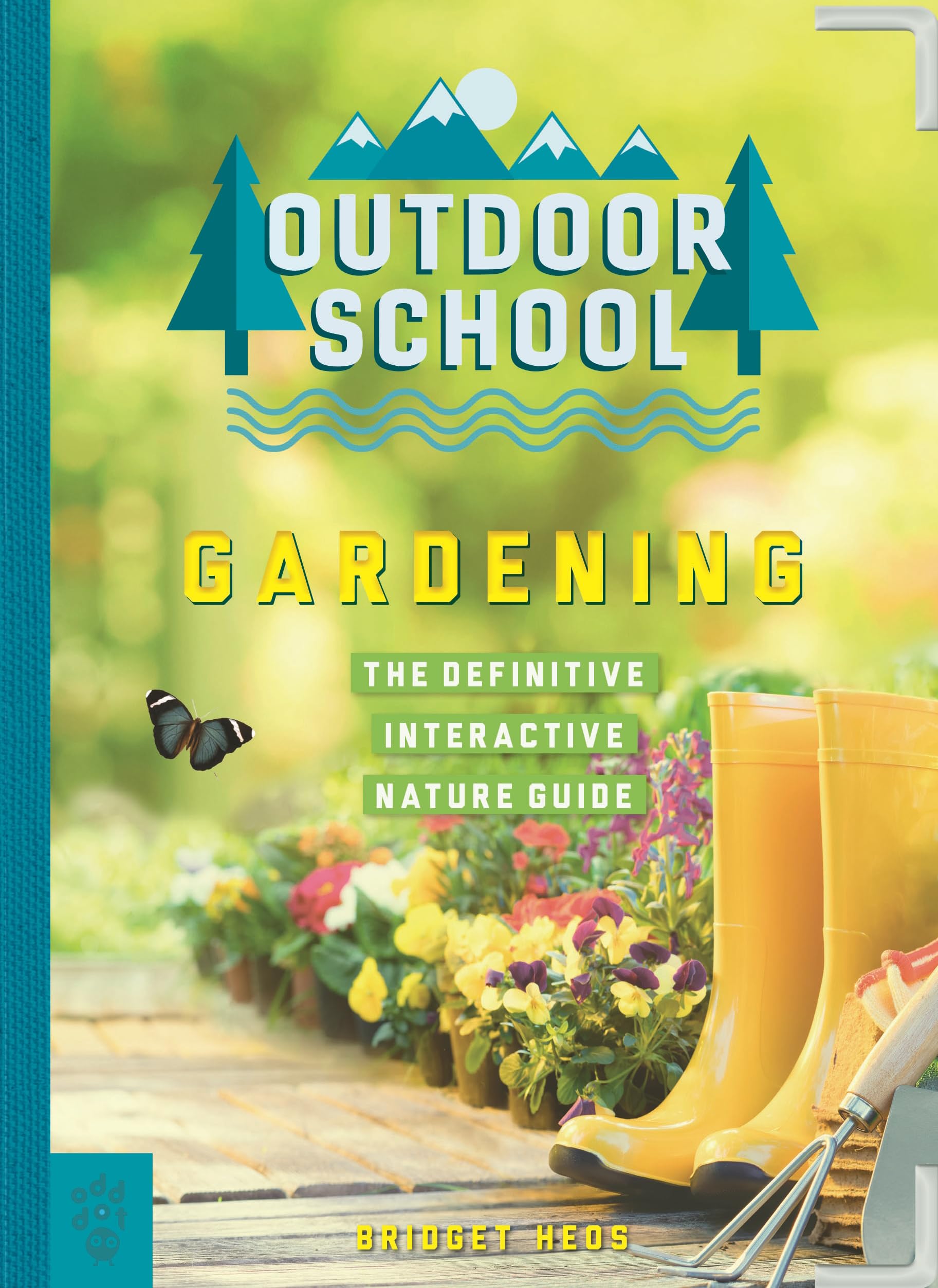Outdoor School: Gardening: The Definitive Interactive Nature Guide ...